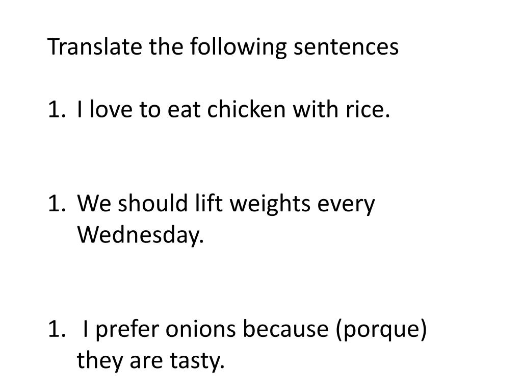 PPT - Translate the following sentences I love to eat chicken with rice ...