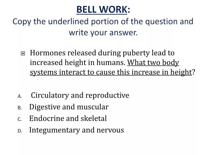 PPT - BELL WORK : Copy the underlined portion of the question and write ...