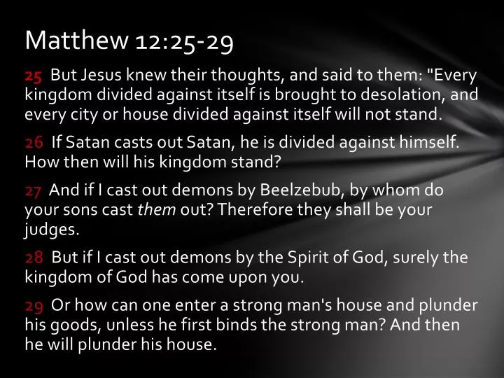 PPT - Matthew 12:25-29 PowerPoint Presentation, free download - ID:2139511