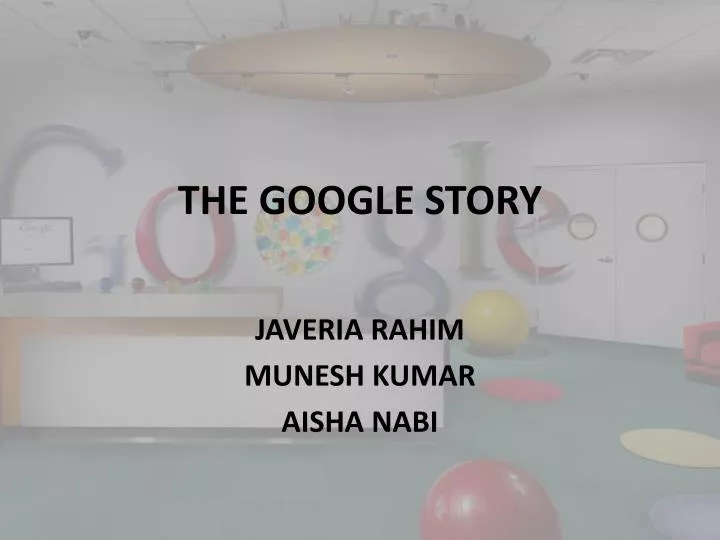 PPT - THE GOOGLE STORY PowerPoint Presentation, free download - ID:2140258