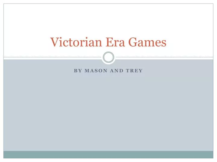PPT - Victorian Era Games PowerPoint Presentation, free download - ID ...