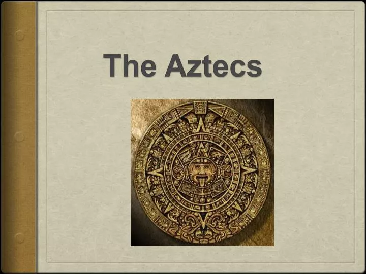 PPT - The Aztecs PowerPoint Presentation, free download - ID:2140590