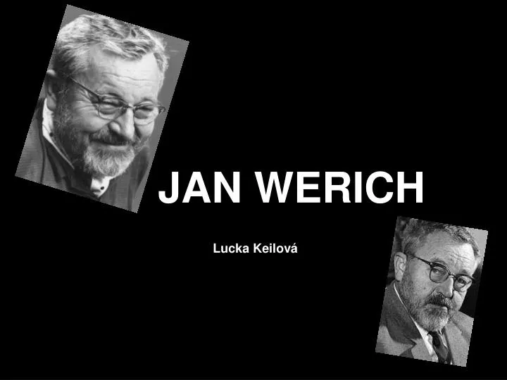 PPT - JAN WERICH PowerPoint Presentation, free download - ID:2140913