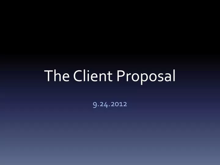 PPT - The Client Proposal PowerPoint Presentation, free download - ID ...
