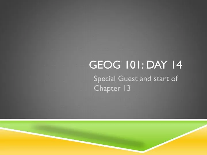 PPT - GEOG 101: Day 14 PowerPoint Presentation, free download - ID:2142118