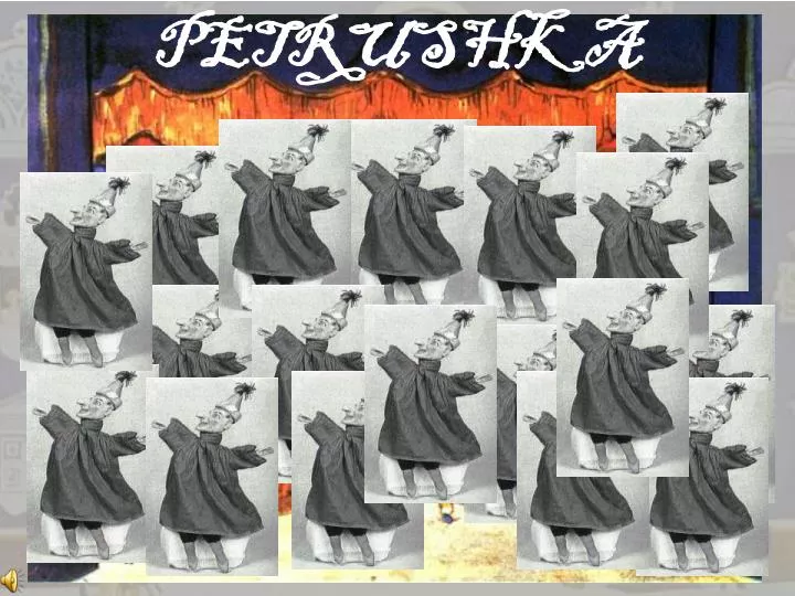 PPT - PETRUSHKA PowerPoint Presentation, free download - ID:2143131