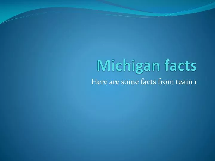 PPT - Michigan facts PowerPoint Presentation, free download - ID:2144138
