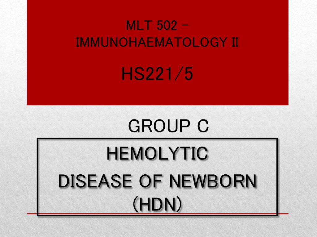 PPT - HEMOLYTIC DISEASE OF NEWBORN (HDN) PowerPoint Presentation, free ...