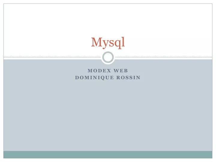 PPT - Mysql PowerPoint Presentation, free download - ID:2144664