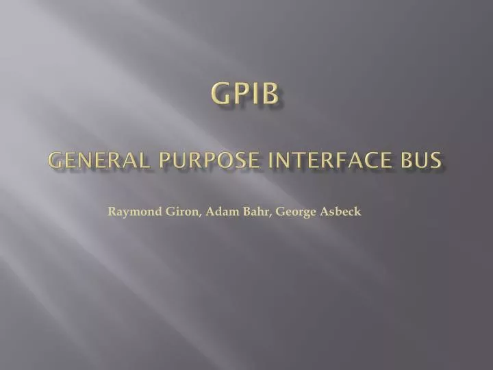 PPT - GPIB General Purpose Interface Bus PowerPoint Presentation, free ...