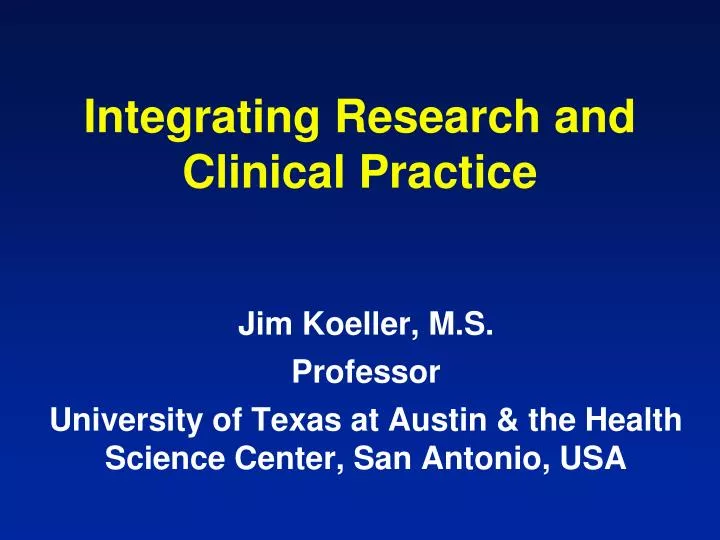 PPT - Integrating Research and Clinical Practice PowerPoint ...
