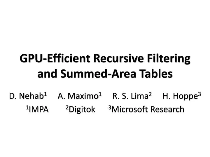 Ppt Gpu Efficient Recursive Filtering And Summed Area Tables Powerpoint Presentation Id2145557
