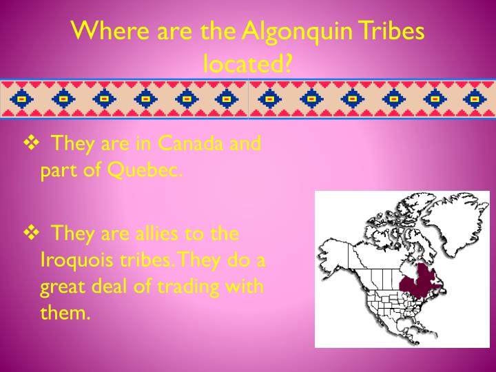 PPT - Algonquin Tribes by Mrs. Freire’s Class PowerPoint Presentation ...
