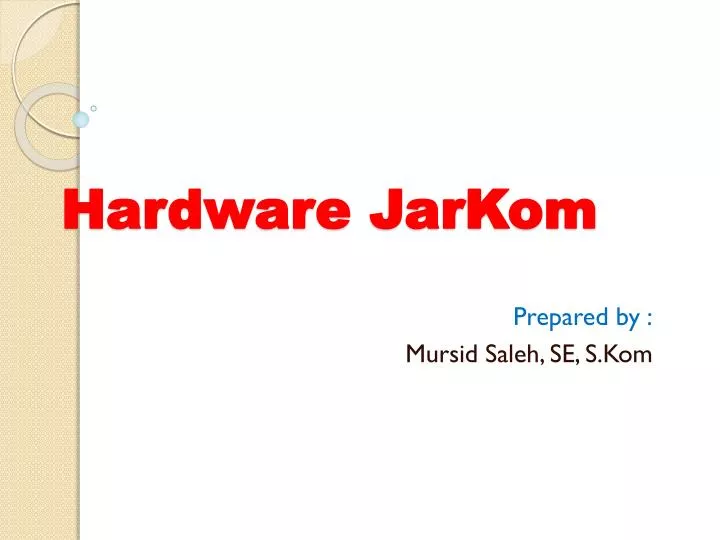 PPT - Hardware JarKom PowerPoint Presentation, free download - ID:2145882