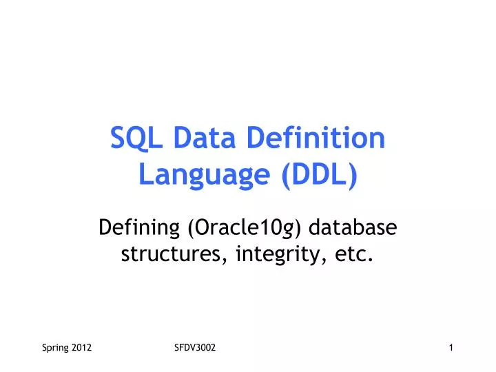 PPT - SQL Data Definition Language (DDL) PowerPoint Presentation, free ... PPT - SQL Data Definition Language (DDL) PowerPoint Presentation, free ...
