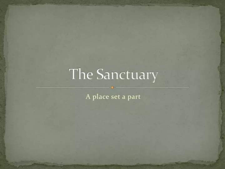 PPT - The Sanctuary PowerPoint Presentation, free download - ID:2147441