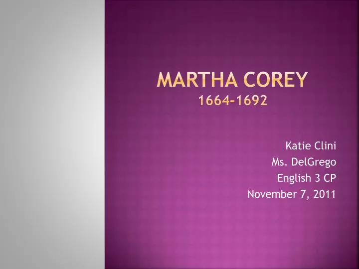 PPT - Martha Corey 1664-1692 PowerPoint Presentation, free download ...