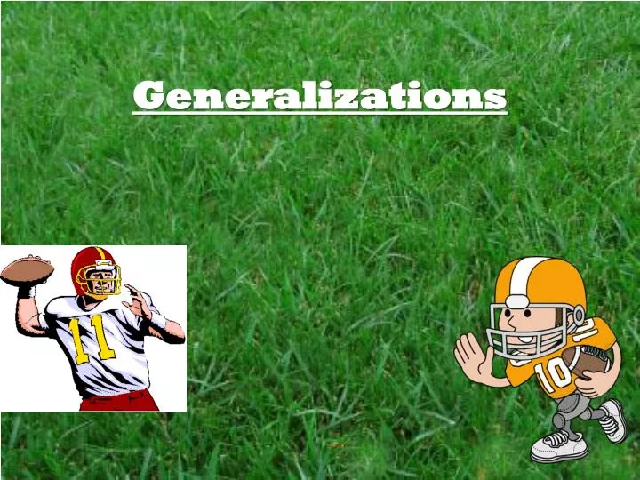 PPT - Generalizations PowerPoint Presentation, free download - ID:2147630