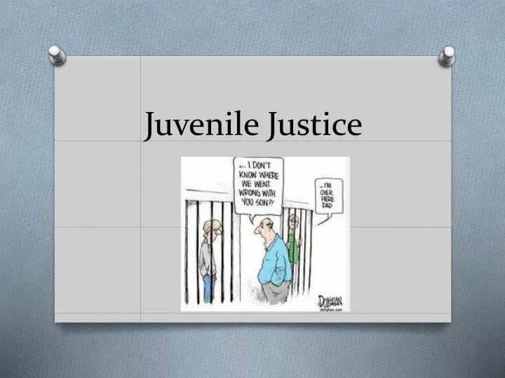 PPT - Juvenile Justice PowerPoint Presentation, free download - ID:2149255