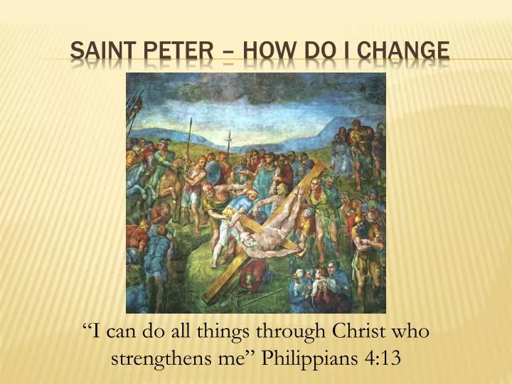 PPT - Saint Peter – how do I change PowerPoint Presentation, free ...