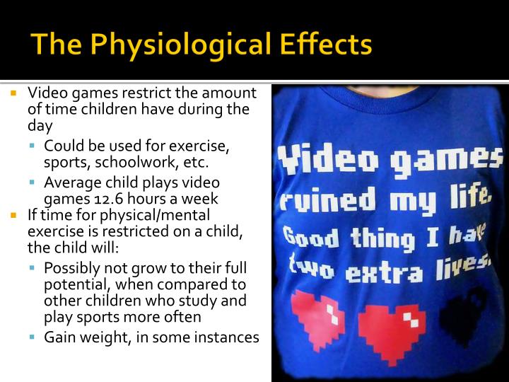 PPT - The Effects of Video Games on Children: Physiological ...