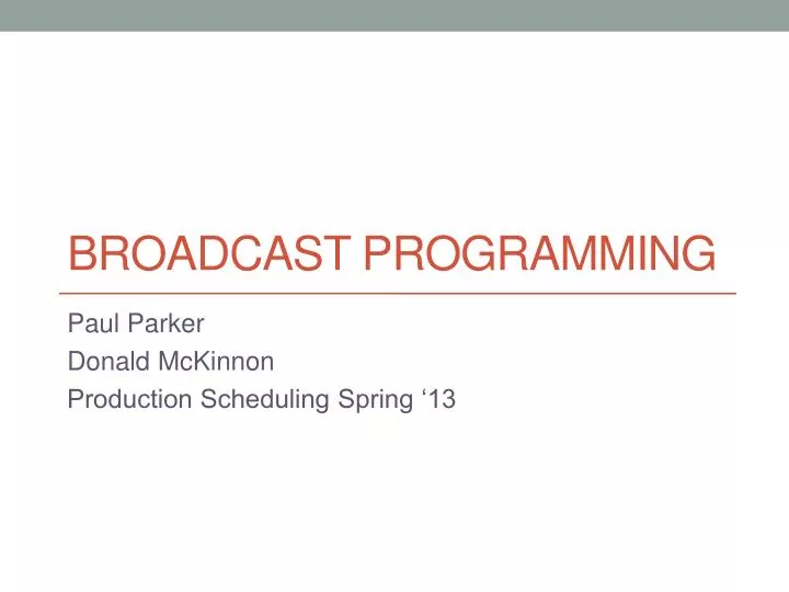 PPT - Broadcast Programming PowerPoint Presentation, free download - ID ...