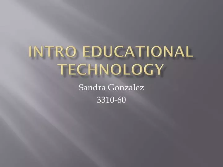 PPT - Intro Educational Technology PowerPoint Presentation, free ...