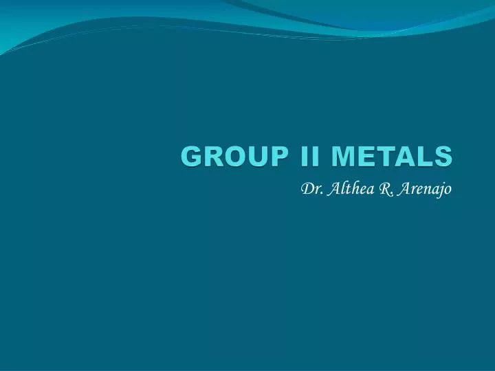 PPT - GROUP II METALS PowerPoint Presentation, free download - ID:2150487