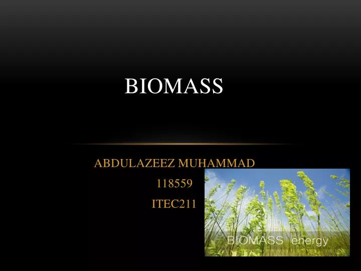 PPT - BIOMASS PowerPoint Presentation, free download - ID:2150518