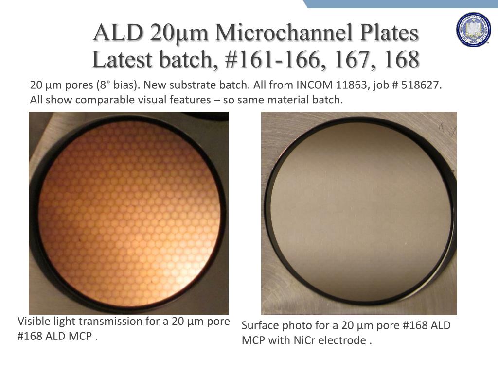 PPT - ALD 20µm Microchannel Plates Latest batch, # 161- 166, 167, 168 ...
