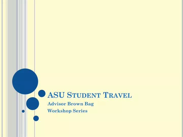 PPT - ASU Student Travel PowerPoint Presentation, free download - ID ...