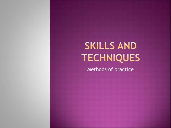 PPT - Skills and techniques PowerPoint Presentation, free download - ID ...