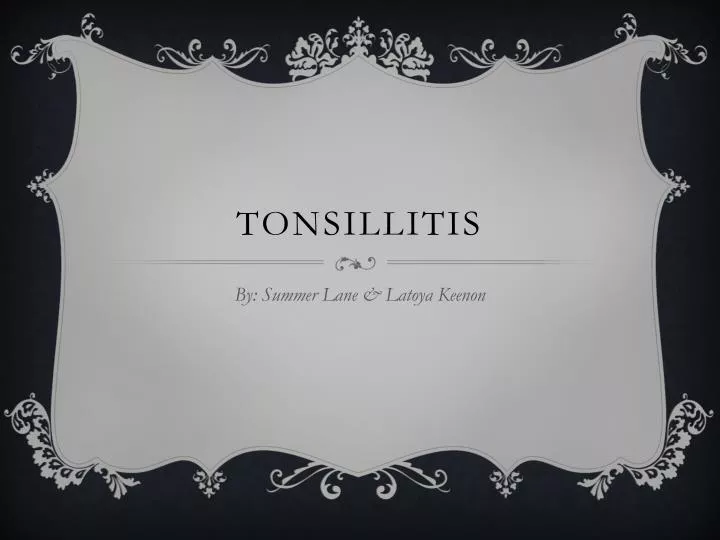 PPT - Tonsillitis PowerPoint Presentation, free download - ID:2152237