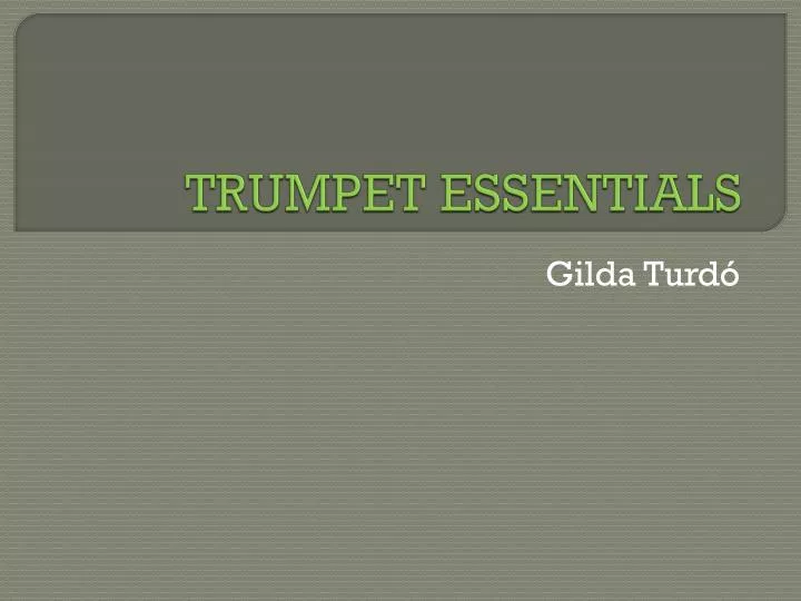 PPT - TRUMPET ESSENTIALS PowerPoint Presentation, free download - ID ...