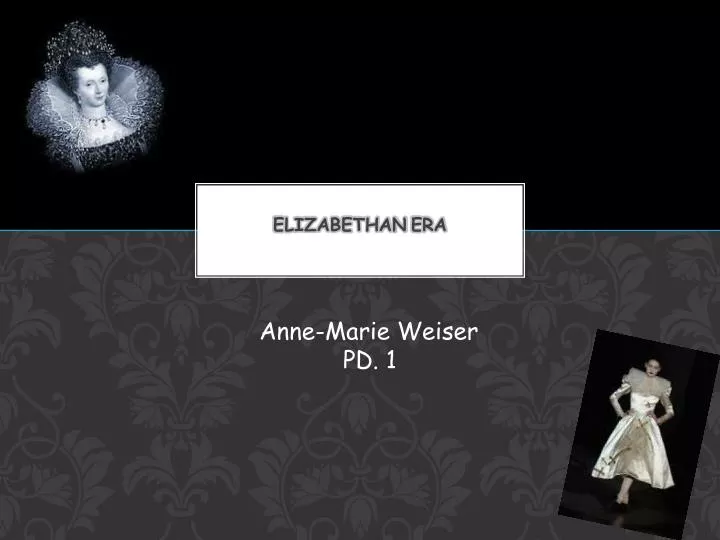 PPT - Elizabethan Era PowerPoint Presentation, free download - ID:2152519
