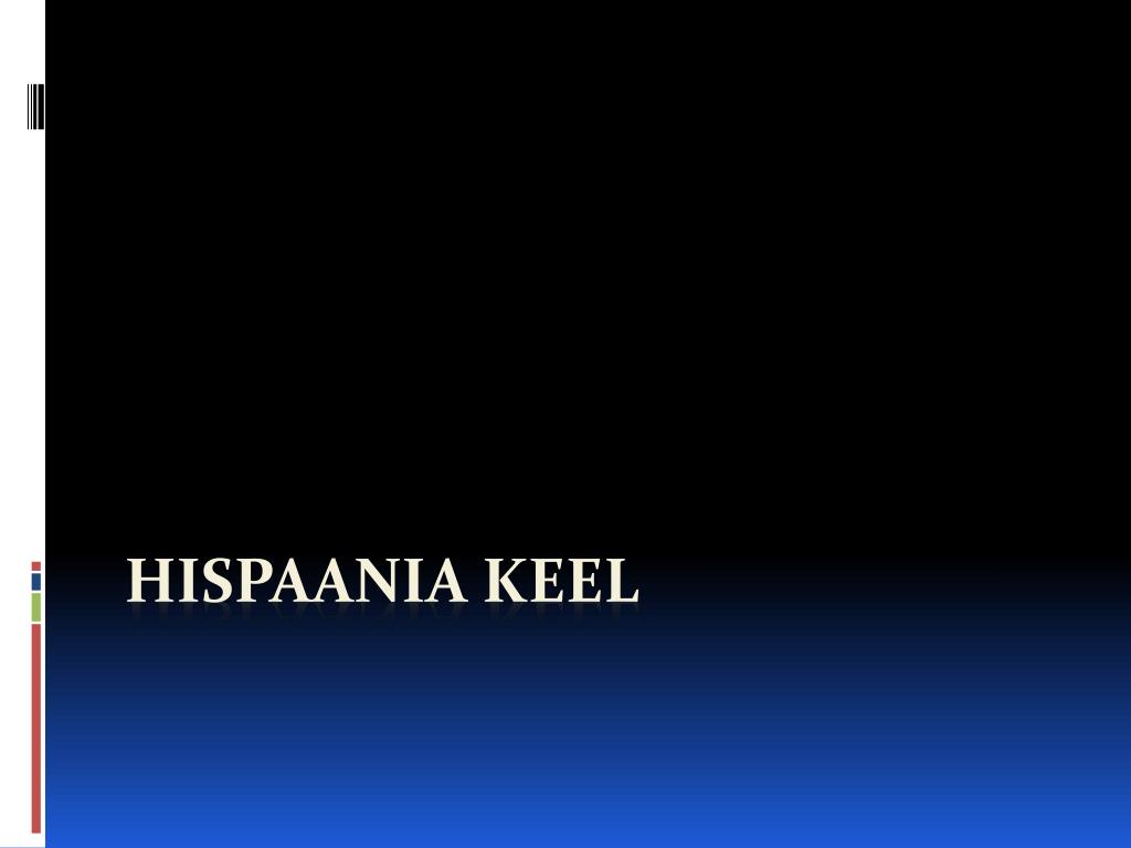 PPT - SAKSA, HISPAANIA JA POOLA keelE ERISUSED EESTI KEELEST PowerPoint Presentation - ID:2152841