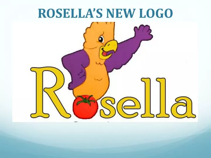PPT - ROSELLA’S NEW LOGO PowerPoint Presentation, free download - ID ...