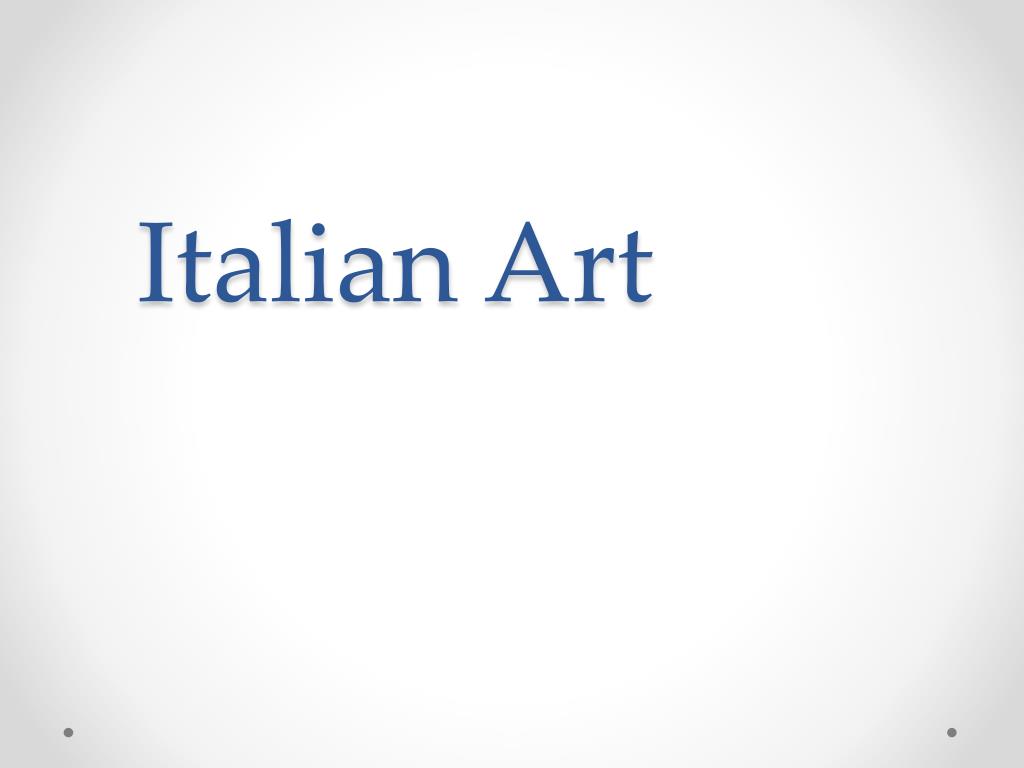 PPT - Italian Art PowerPoint Presentation, free download - ID:2153548