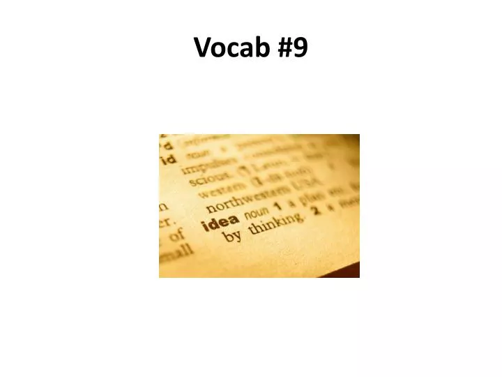 PPT - Vocab #9 PowerPoint Presentation, free download - ID:2153758