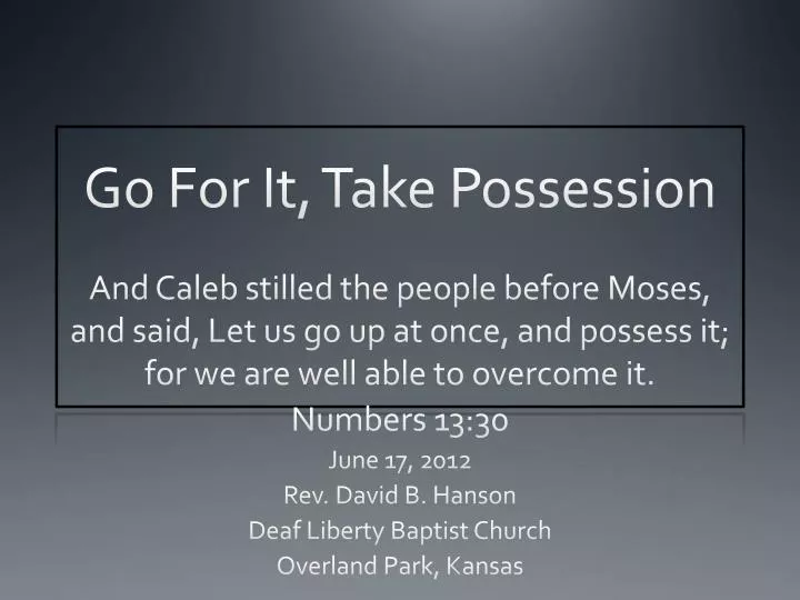 PPT - Go For It, Take Possession PowerPoint Presentation, free download ...