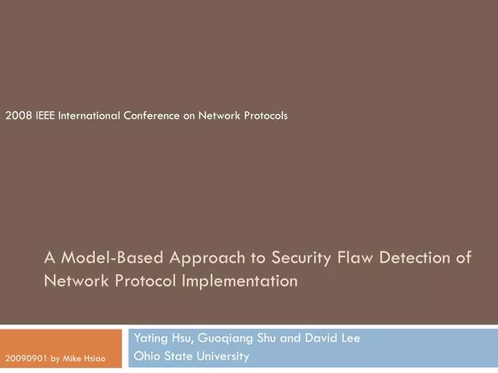 Ppt A Model Based Approach To Security Flaw Detection Of Network Protocol Implementation