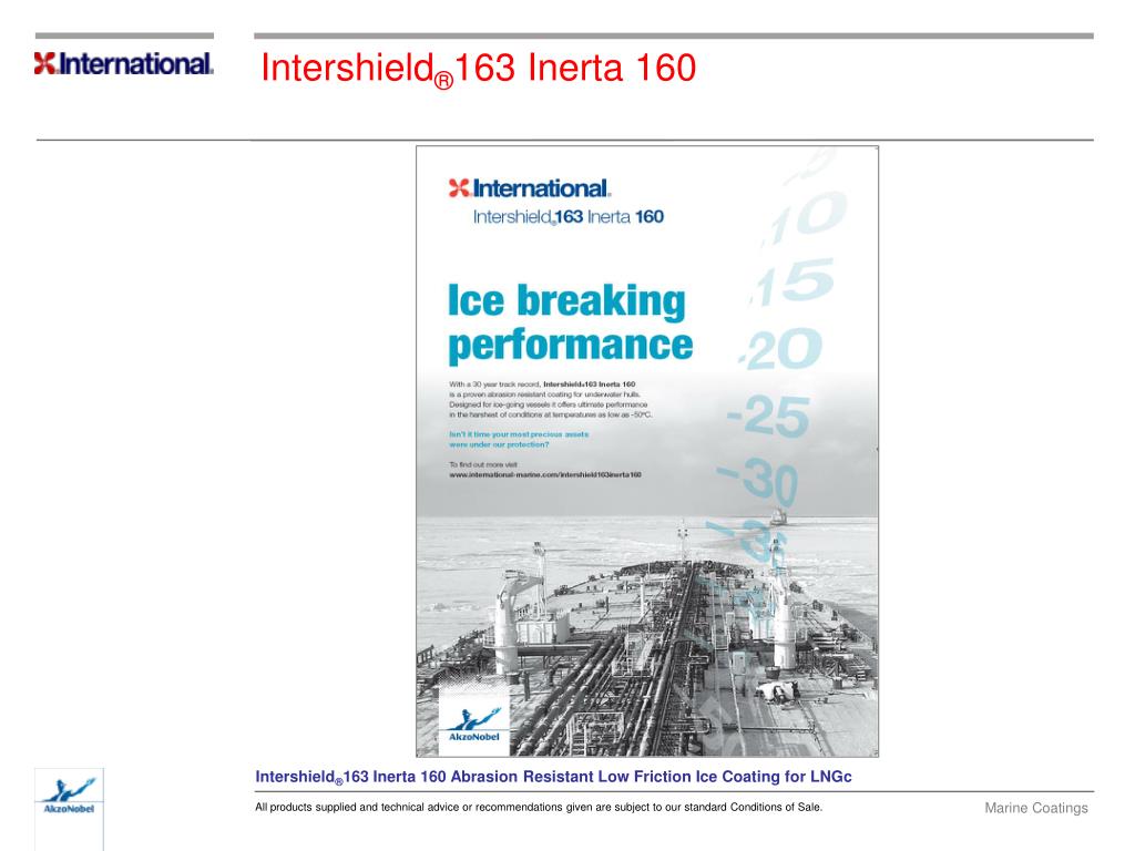 PPT - Intershield ® 163 Inerta 160 Abrasion Resistant Low Friction Ice ...