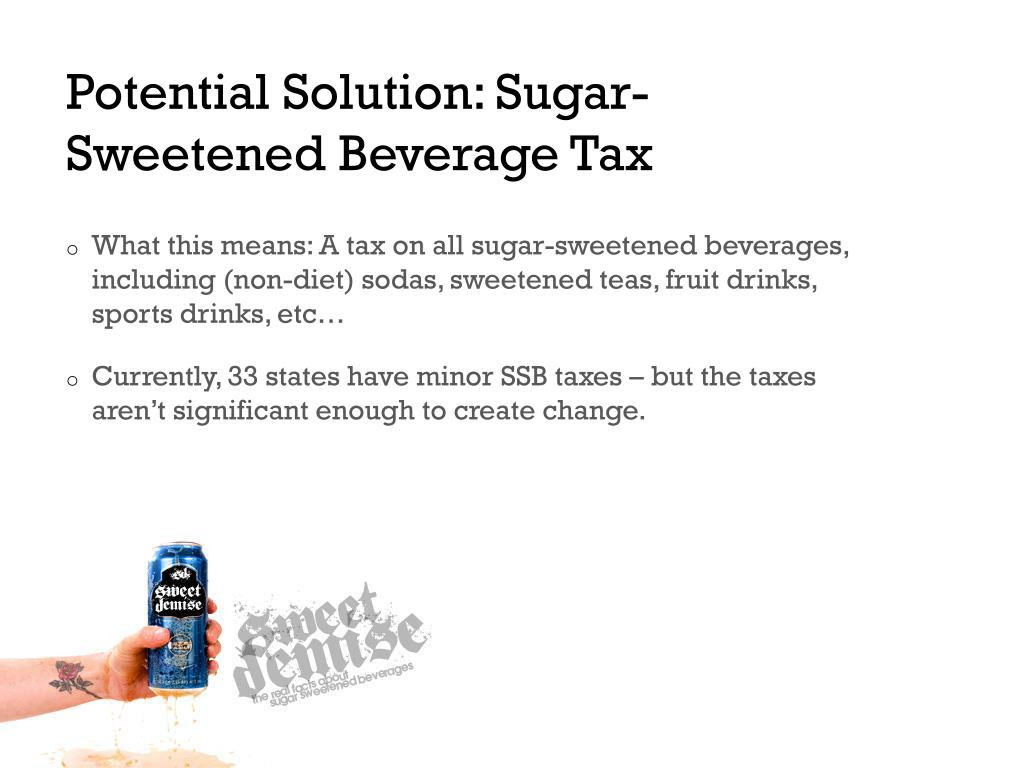 PPT - Taxing Liquid Sugar: The lowdown on the sugar-sweetened beverage ...