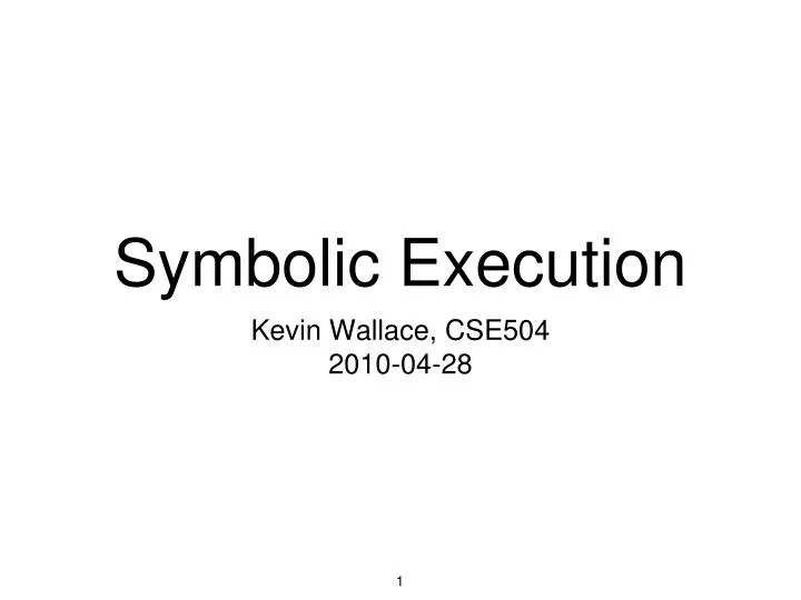Ppt Symbolic Execution Powerpoint Presentation Free Download Id