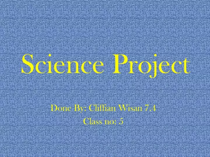 PPT - Science Project PowerPoint Presentation, free download - ID:2154539