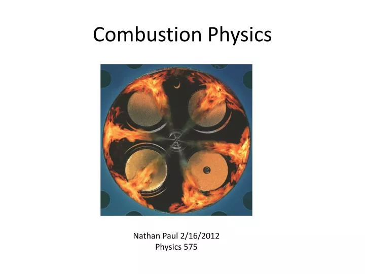PPT - Combustion Physics PowerPoint Presentation, free download - ID ...