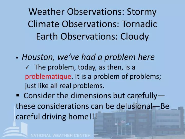 PPT - Weather Observations: Stormy Climate Observations: Tornadic Earth ...