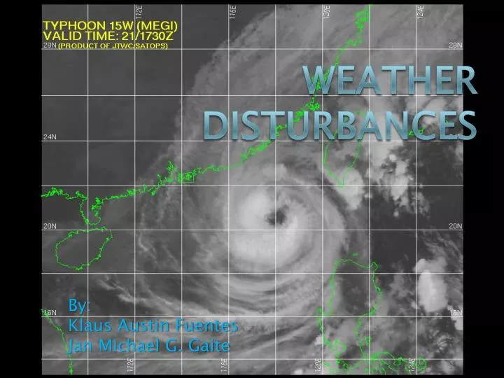 PPT - WEATHER DISTURBANCEs PowerPoint Presentation, free download - ID ...
