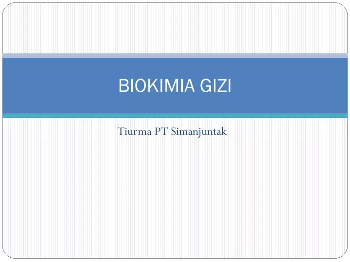 PPT - BIOKIMIA GIZI PowerPoint Presentation, free download - ID:2155407
