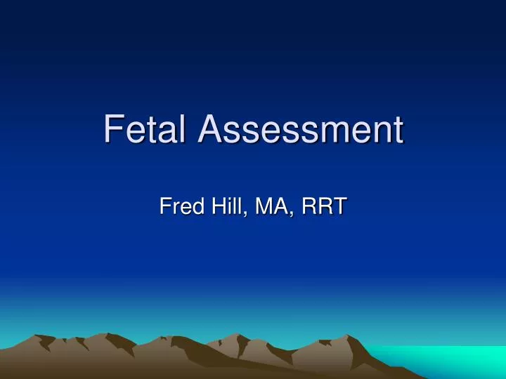 PPT - Fetal Assessment PowerPoint Presentation, free download - ID:2155900